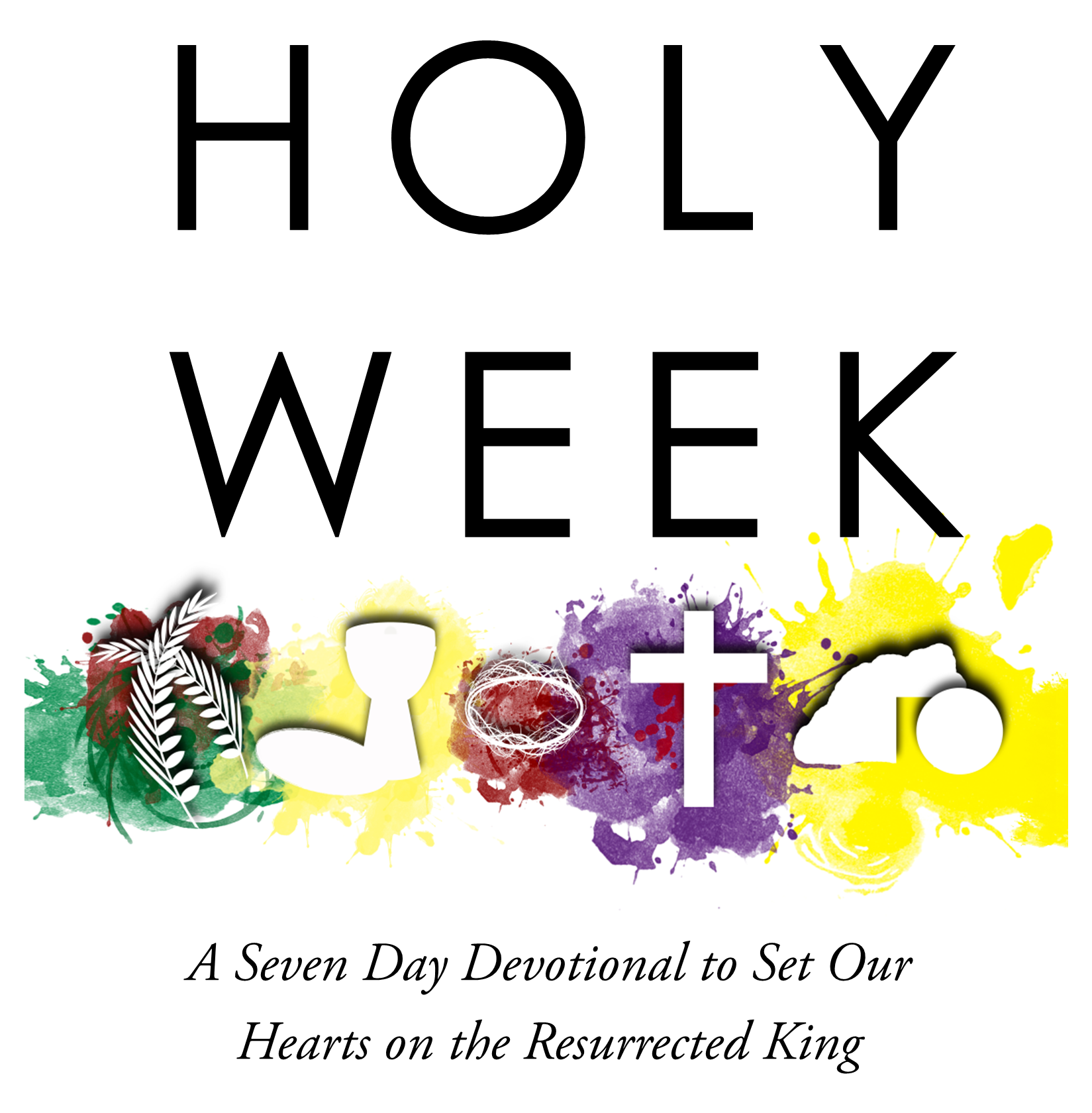 Holy Week 2021 — Reading Guide – Just Keith Harris