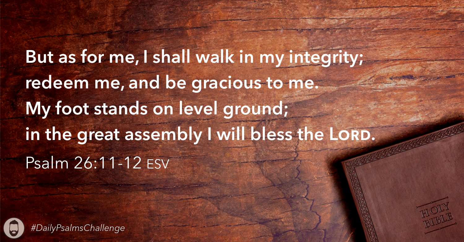 “Walking Faithfully in a Wicked World” from Psalm 26 (# ...
