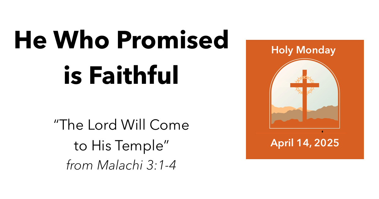 Holy Monday | “The Lord Will Come to His Temple” – Just Keith Harris